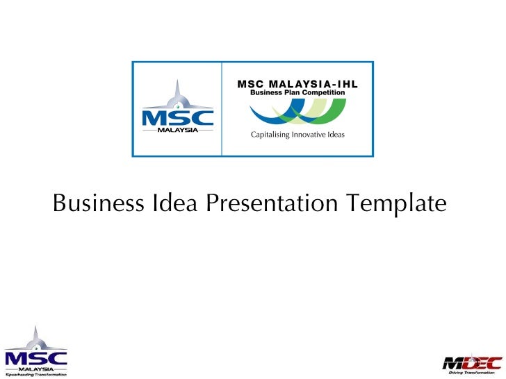 097659 M I B P C2009 Business Idea Presentation Templatev1 0 097659 M I B P C2009 Business Idea Presentation Templatev1 0