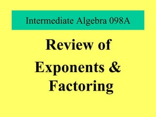 098A_exponents_factoring.ppt