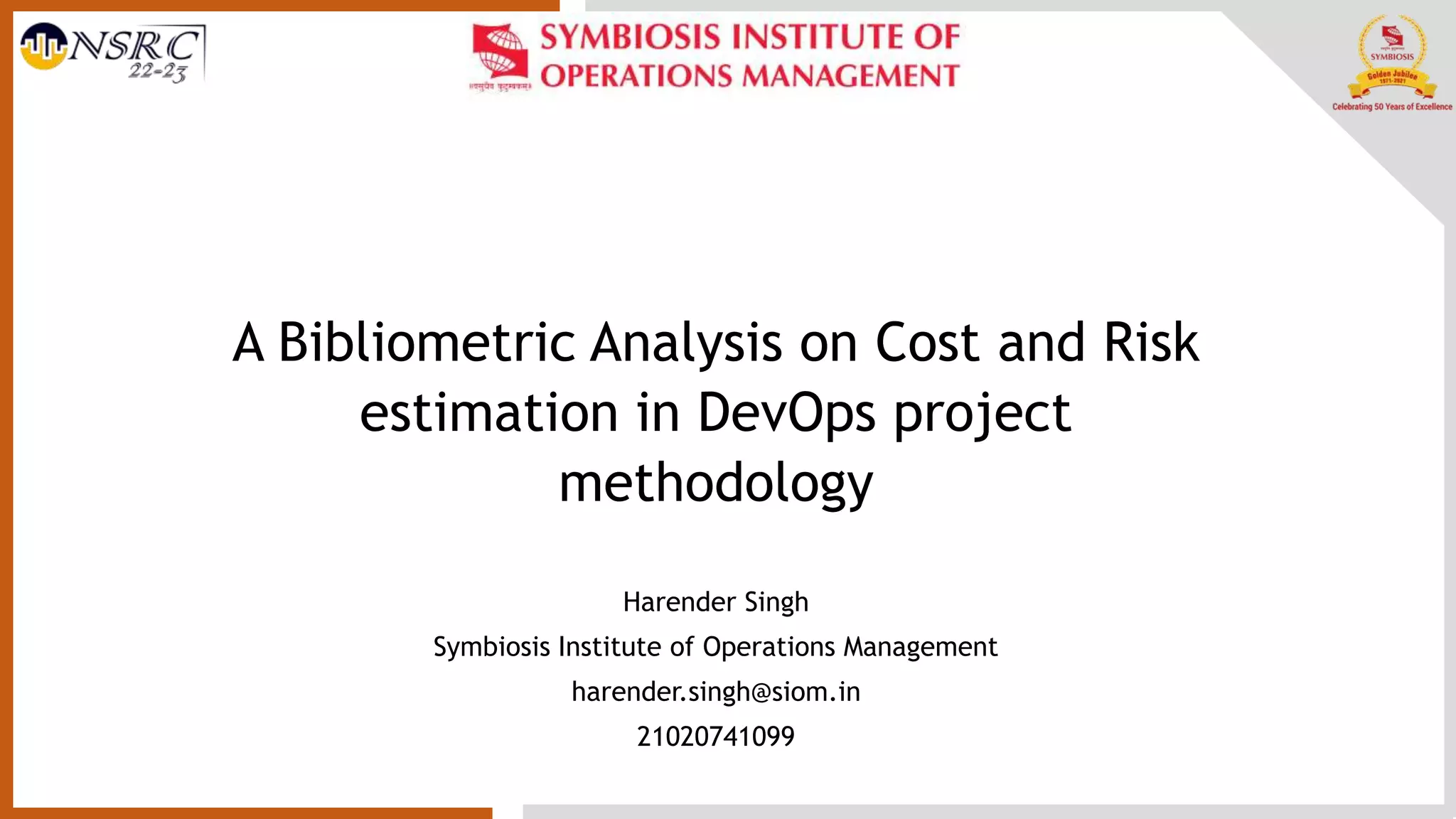 A bibliometric analysis on cost and risk estimation in DevOps project menthodology | PPT