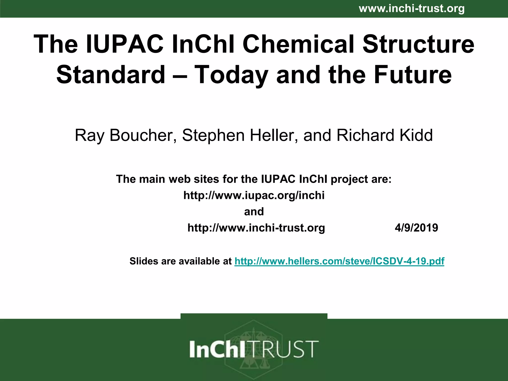 IC-SDV 2019: The IUPAC InChI Chemical Structure Standard – Today and the Future - Ray Boucher ...