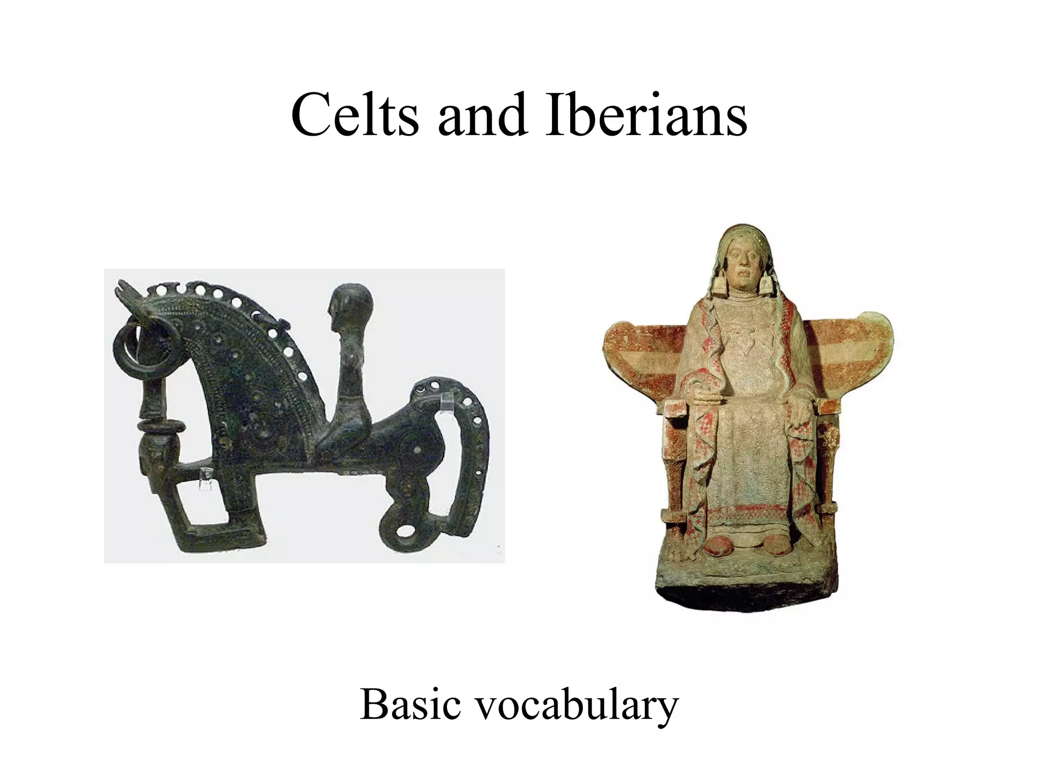 Celts and Iberians: basic vocabulary | PPT
