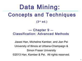Data Mining: Concepts and techniques classification _chapter 9 ...