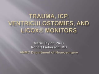 Ventriculostomies and Licox | PPTX