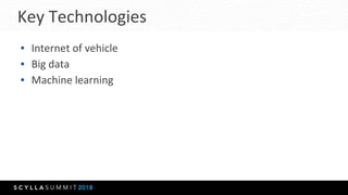 Scylla Summit 2018: Scylla and KairosDB in Smart Vehicle Diagnostics | PPT | Free Download