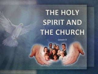 09 holy spirit and church | PPT