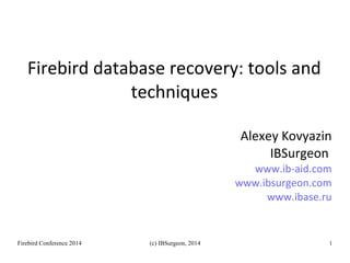 Firebird recovery tools and techniques by IBSurgeon | PPT