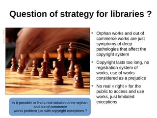 Digitizing Out of Commerce and Orphan Works : a (critical) french ...