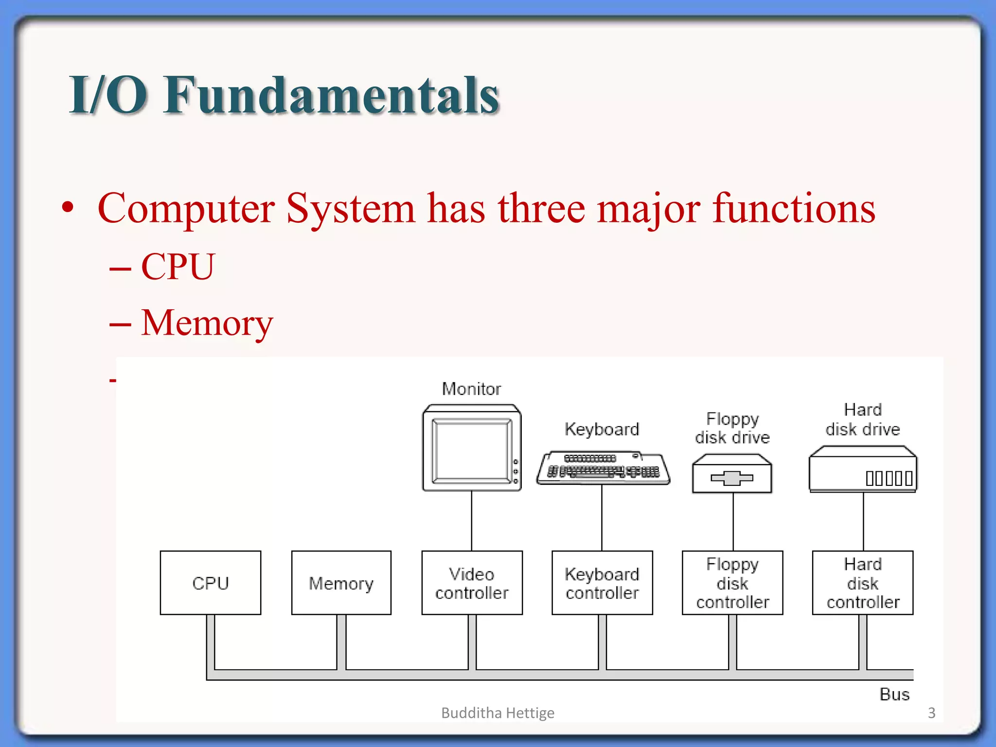 Computer System Architecture Lecture Note 9 IO fundamentals | PPT