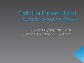 09 P2. Swords, Armor & Bows | PPT