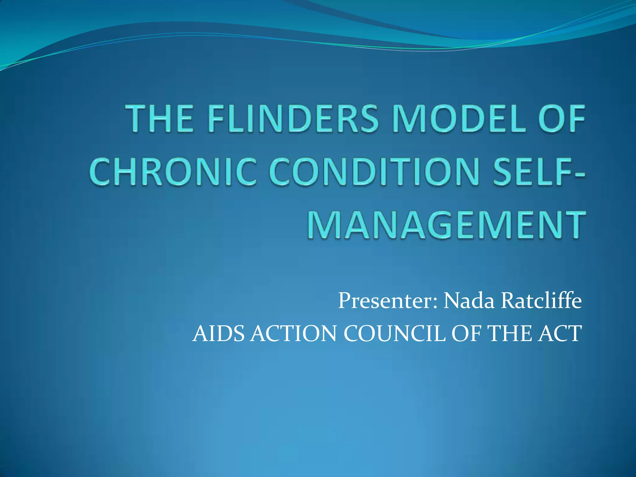 The Flinders Model of chronic condition self-management | PPTX