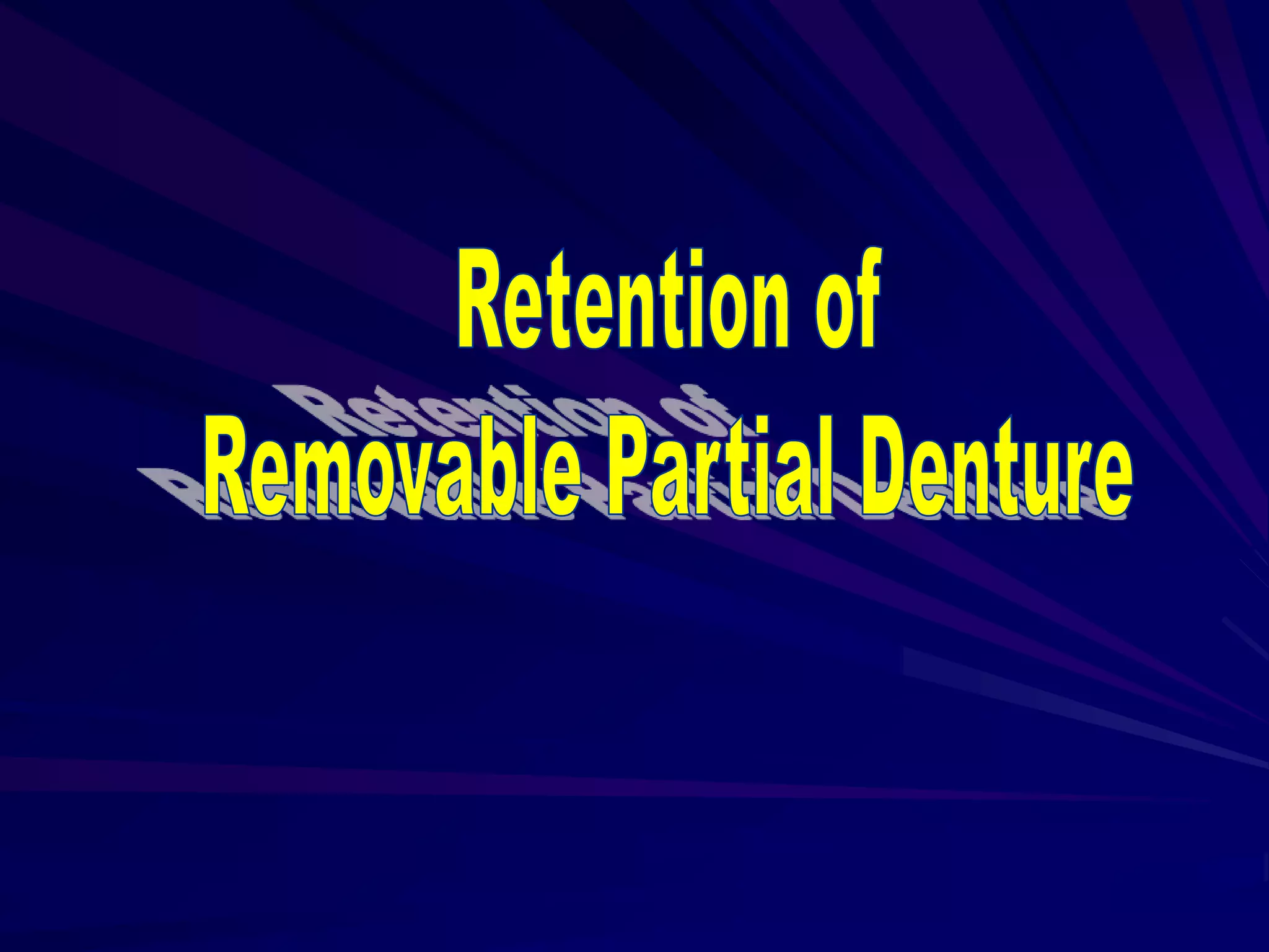 A- Retention of Removable Partial Dentures | PPT
