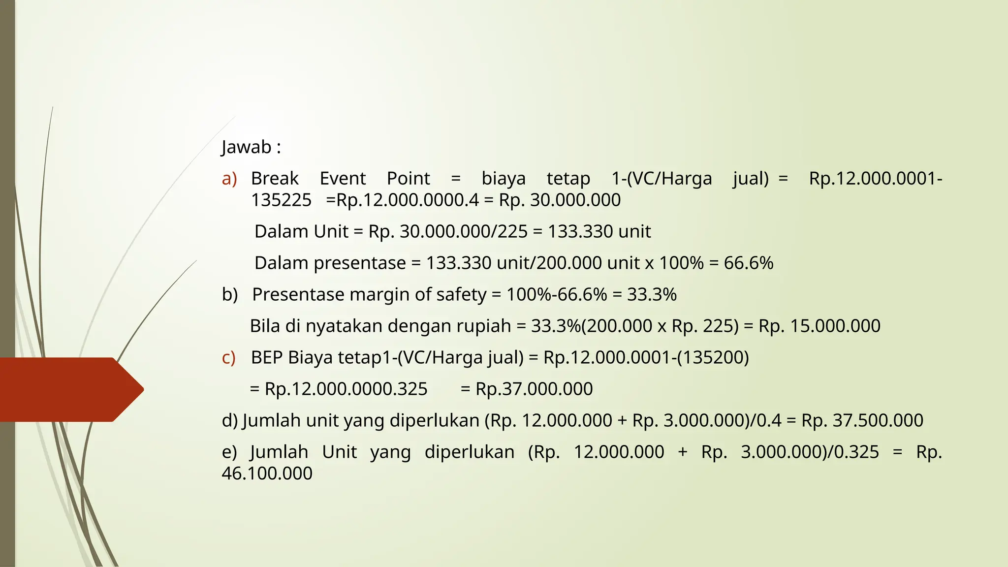 Soal soal BEP yang di aplikasikan pada mata kuliah Teknik Industri | PPTX