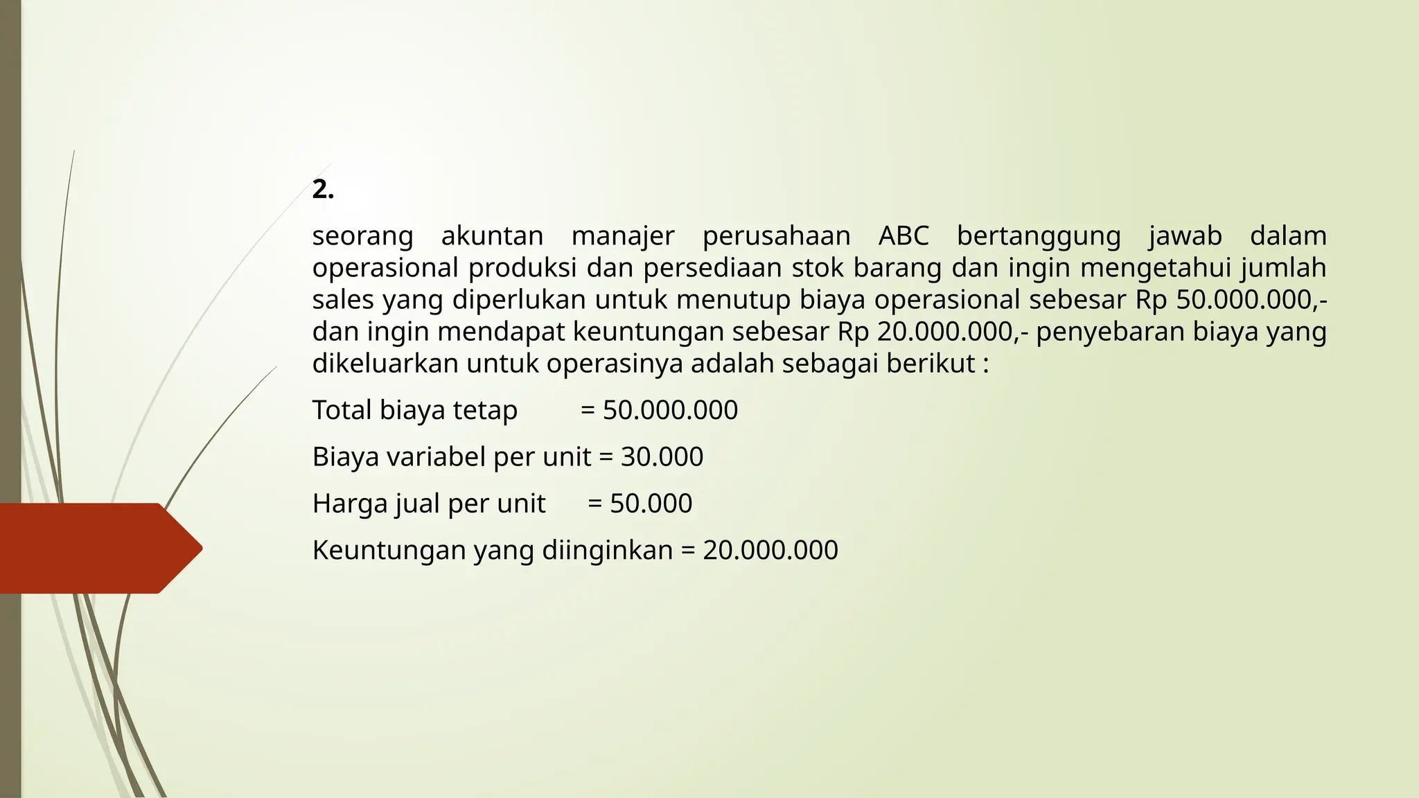Soal soal BEP yang di aplikasikan pada mata kuliah Teknik Industri | PPTX