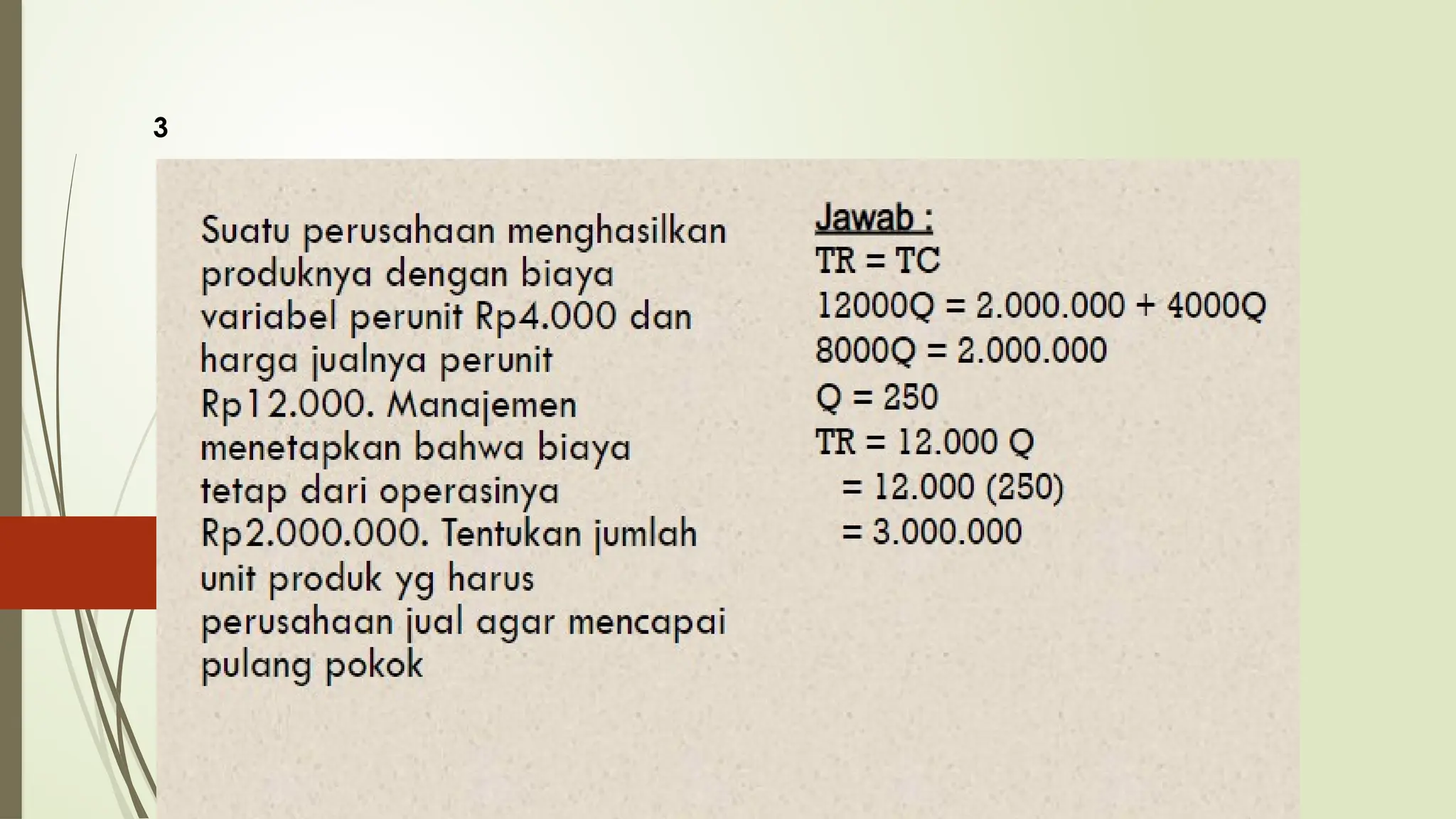 Soal soal BEP yang di aplikasikan pada mata kuliah Teknik Industri | PPTX