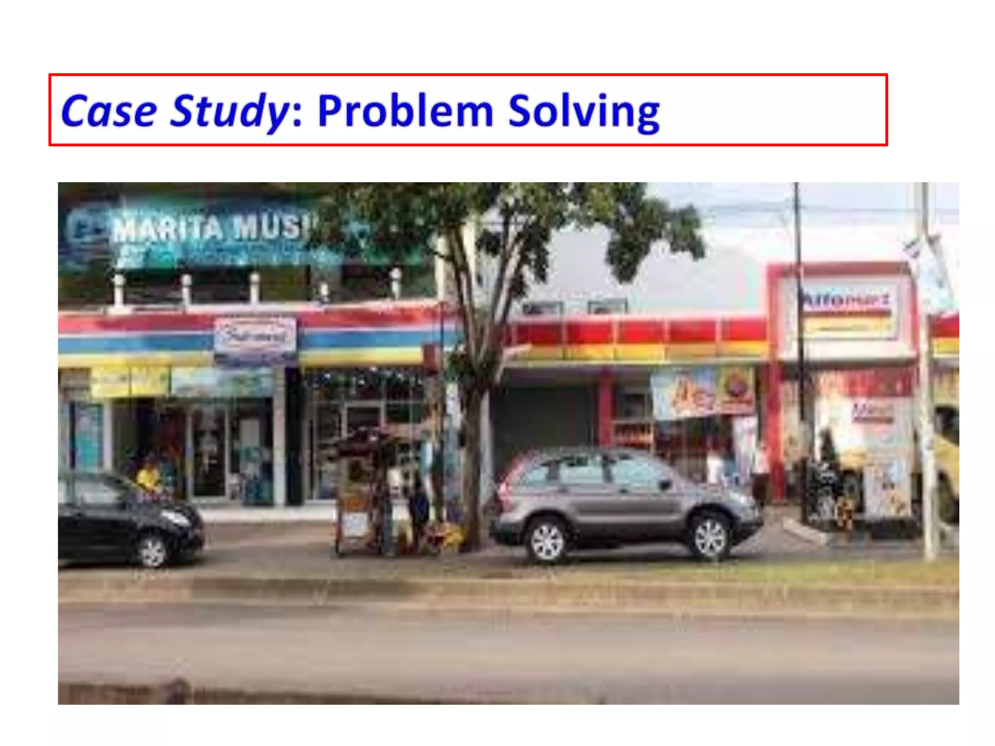 Case Study: Problem Solving | PPTX