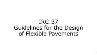 09_VV_Pavement Design IRC37-2018_29Jan2020 - Admin KHRI.pdf