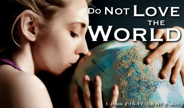 Do Not Love the World