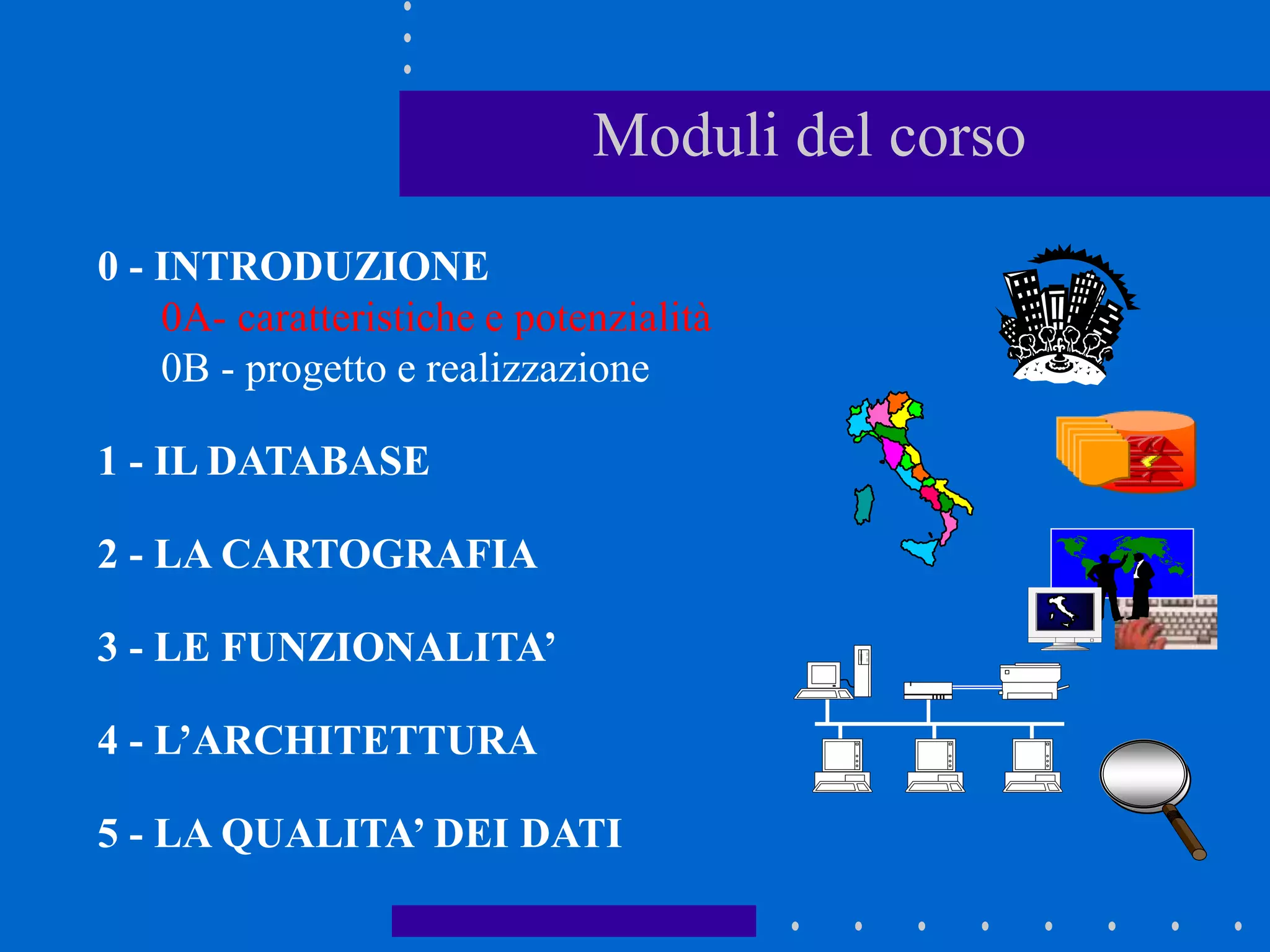 SISTEMI INFORMATIVI TERRITORIALI: CARATTERISTICHE E POTENZIALITÀ | PPTX | Databases | Computer ...