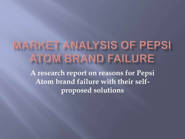 pepsi atom failure | PPTX