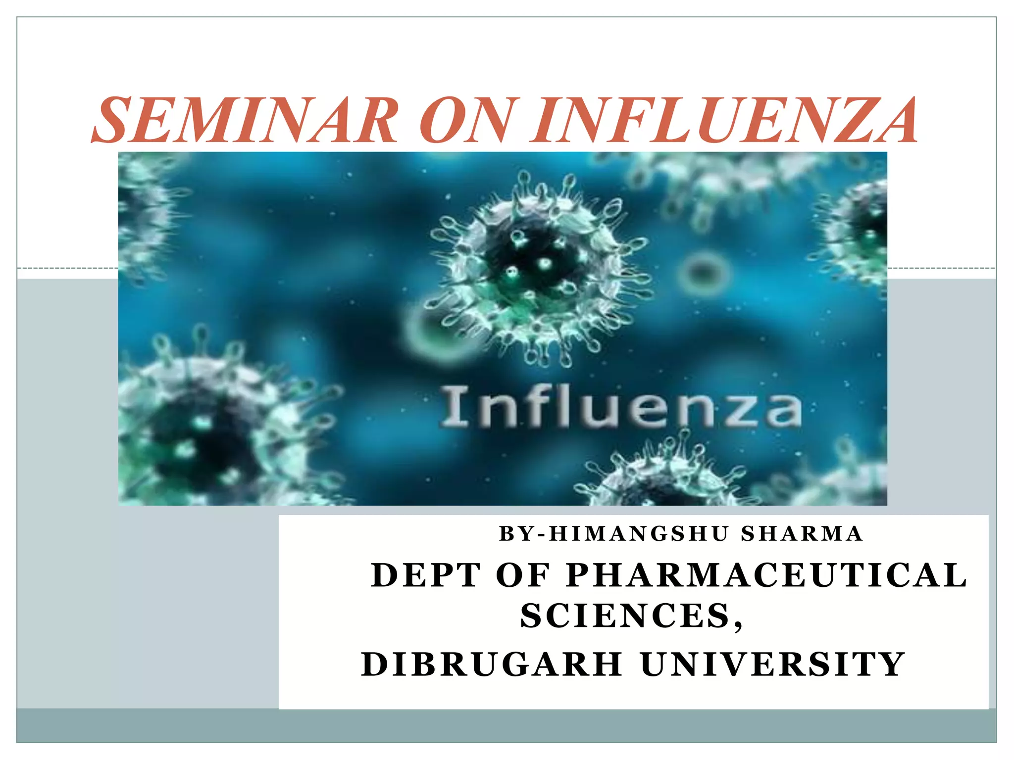 Seminar on influenza | PPTX