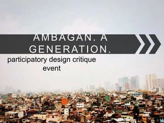 ambagan.a generation | PPTX