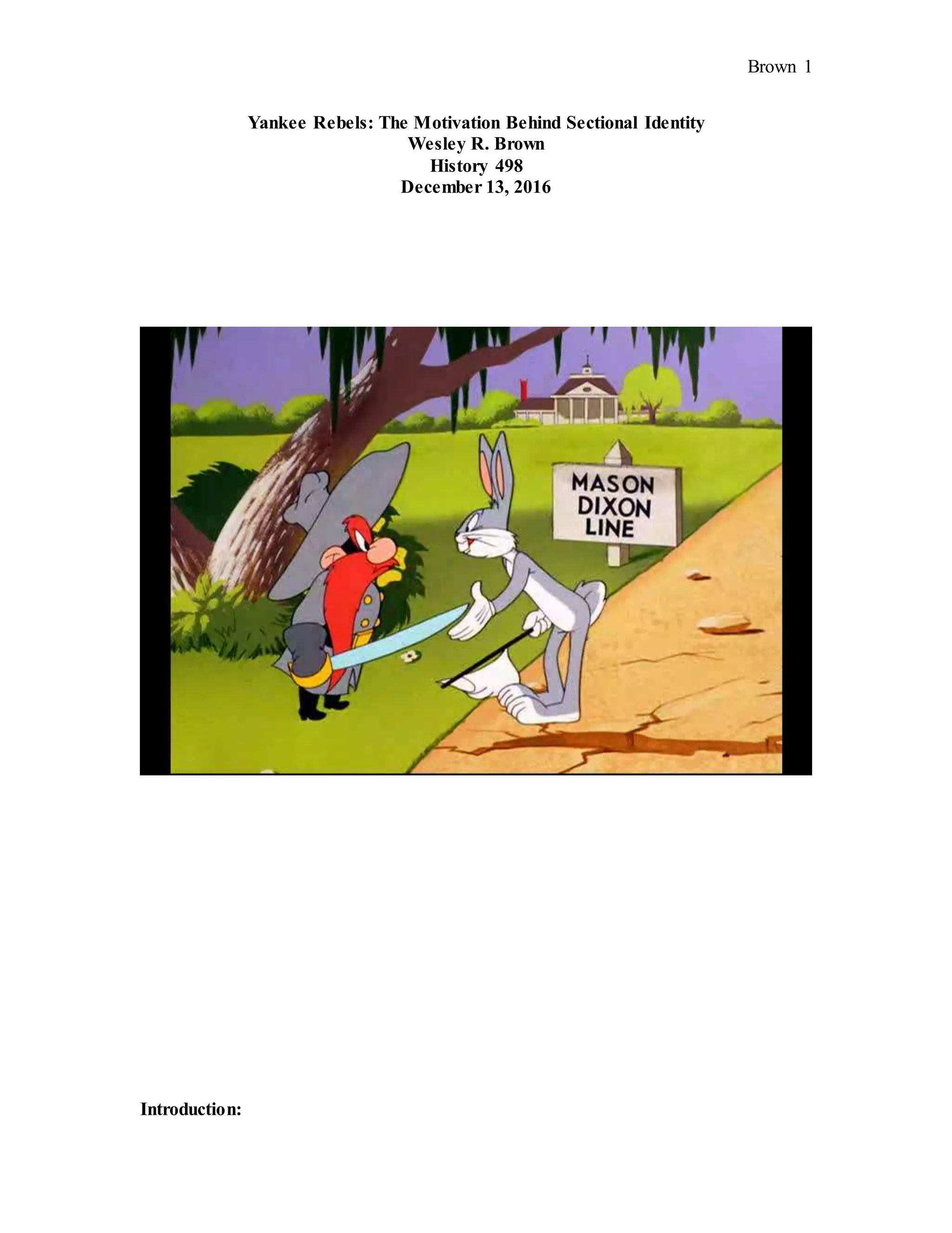 HIS 498. Capstone Project, Final. Wesley Brown. Northern Confederates ...