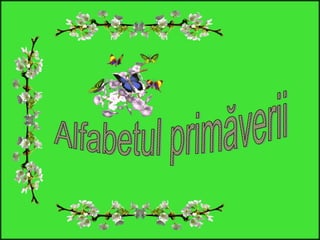 Alfabetul Primăverii | PPT