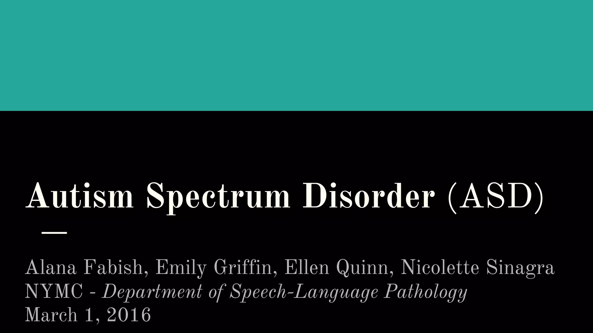 Autism Spectrum Disorder (ASD) Presentation | PDF
