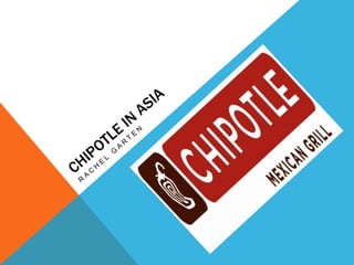 Chipotle In Asia | PPT