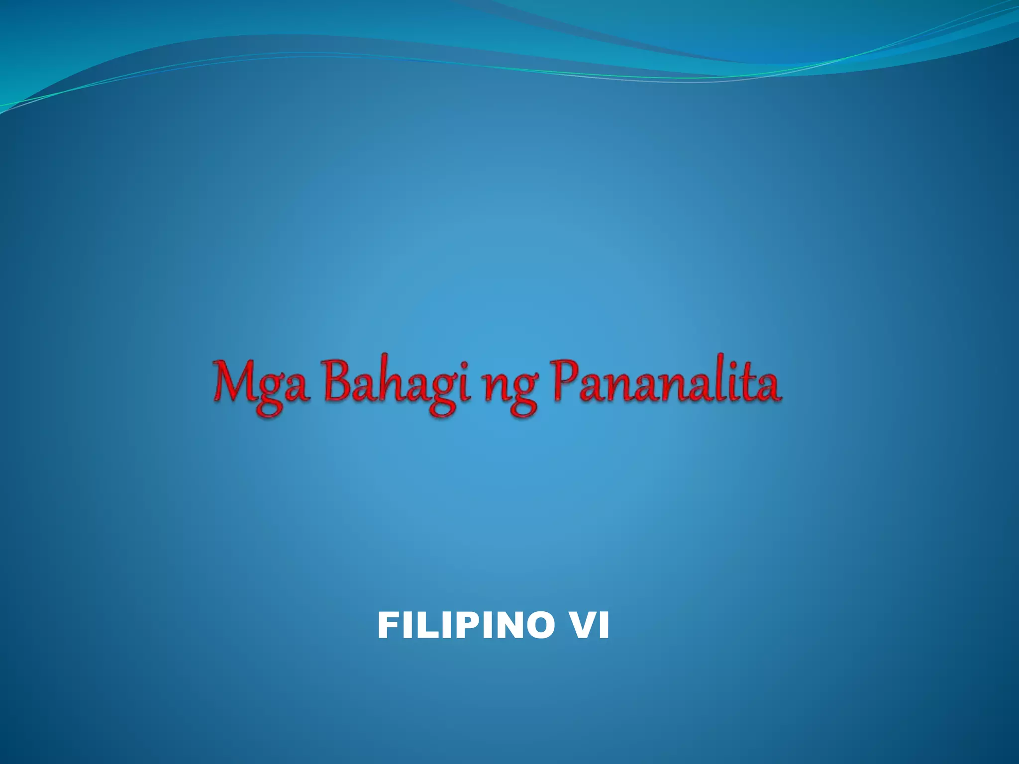 Bahagi ng Pananalita | PPTX
