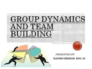 GROUP DYNAMICS AND TEAM BUILDING | PPTX