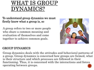 GROUP DYNAMICS AND TEAM BUILDING | PPTX