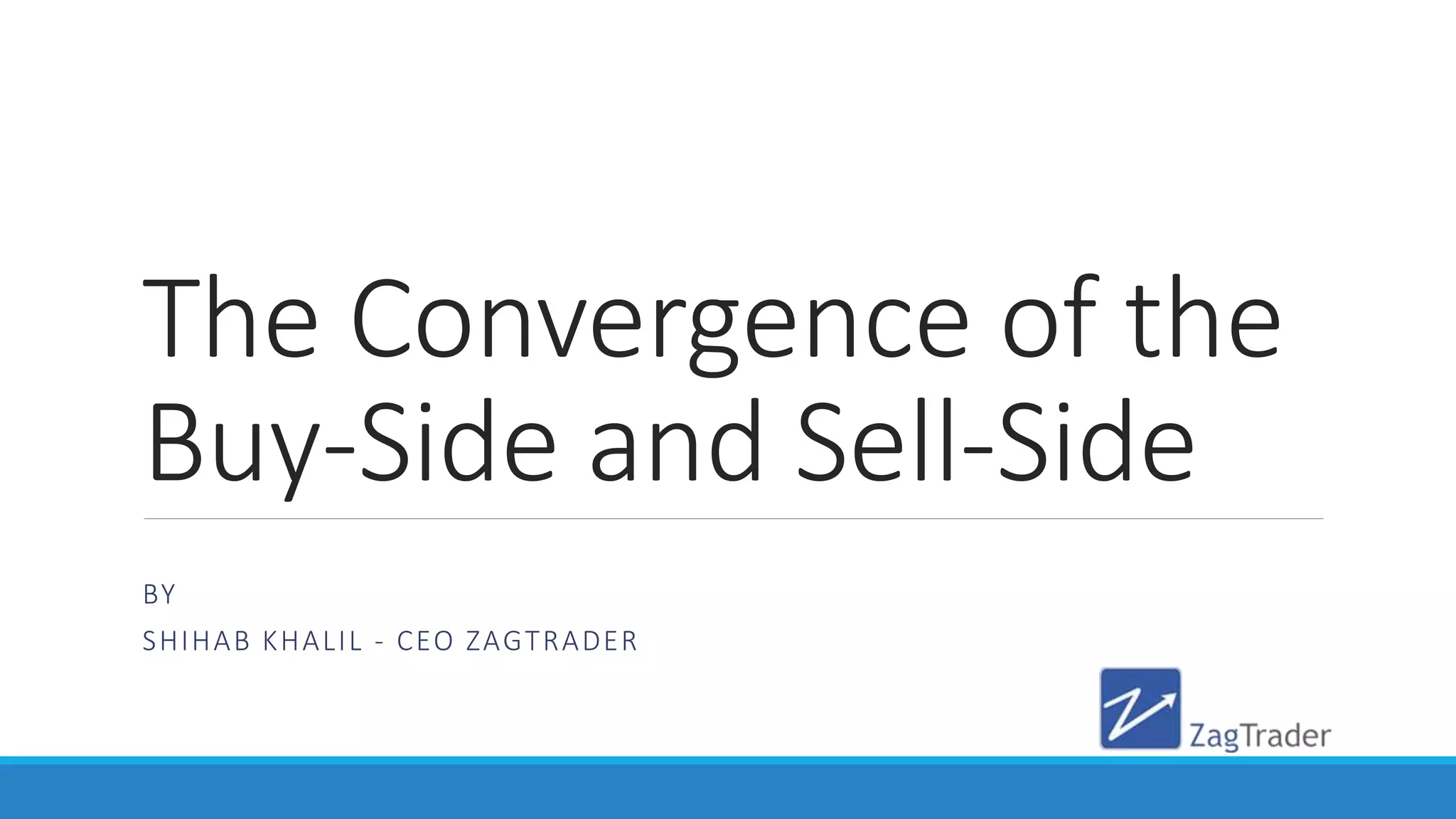 The Convergence of the BuySide and SellSide | PPTX