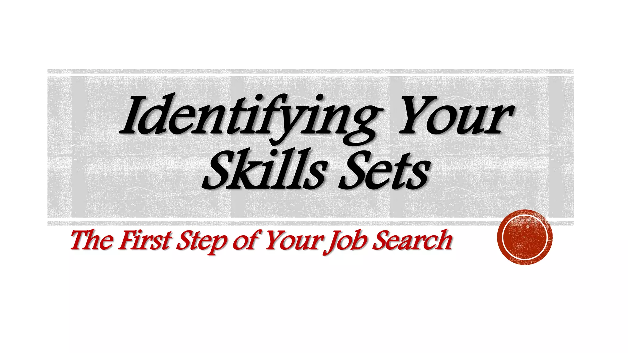 Identifying Your Skills Sets | PPTX