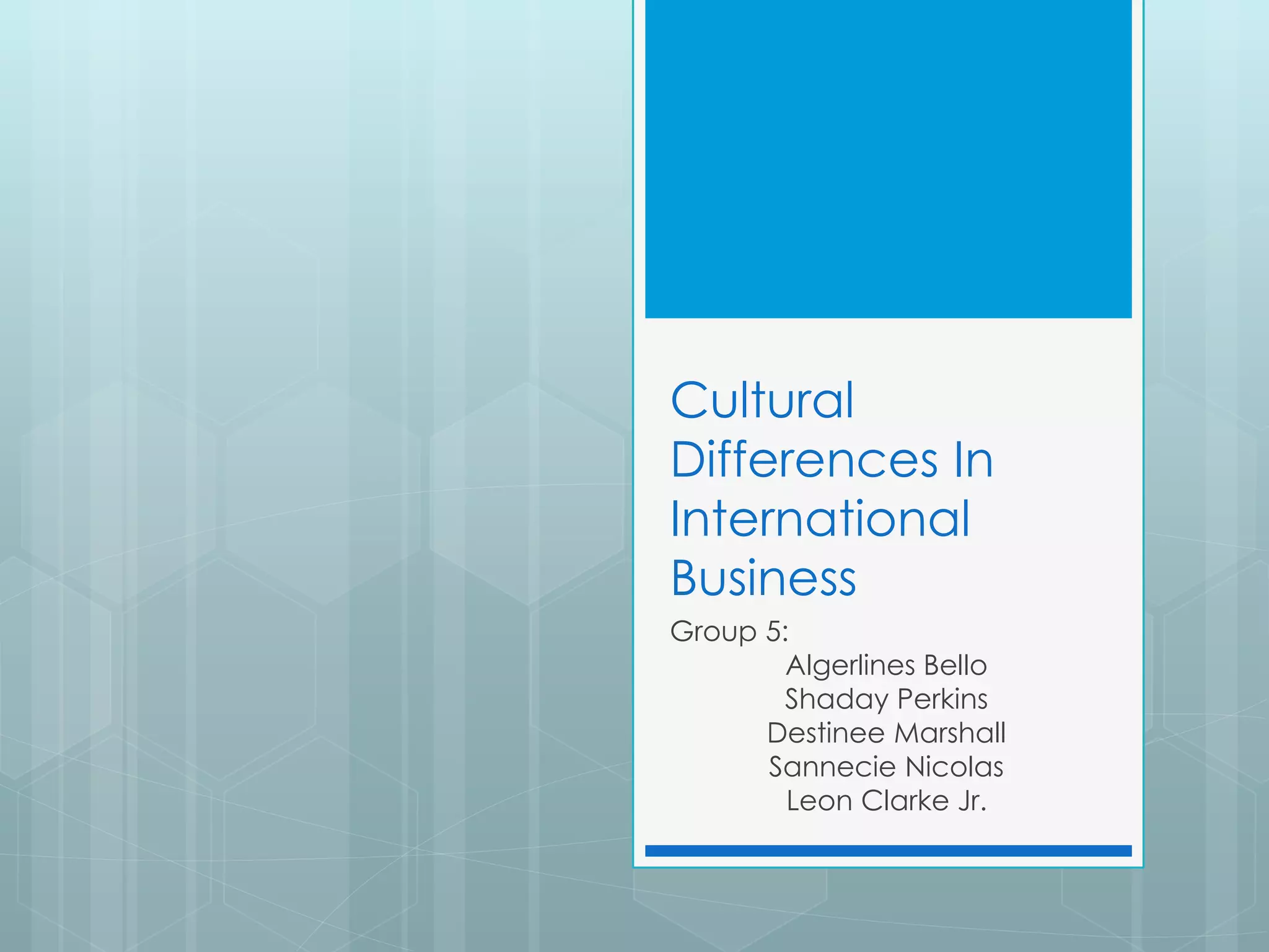 Cultural Differences In International Business Group 5 Final ...