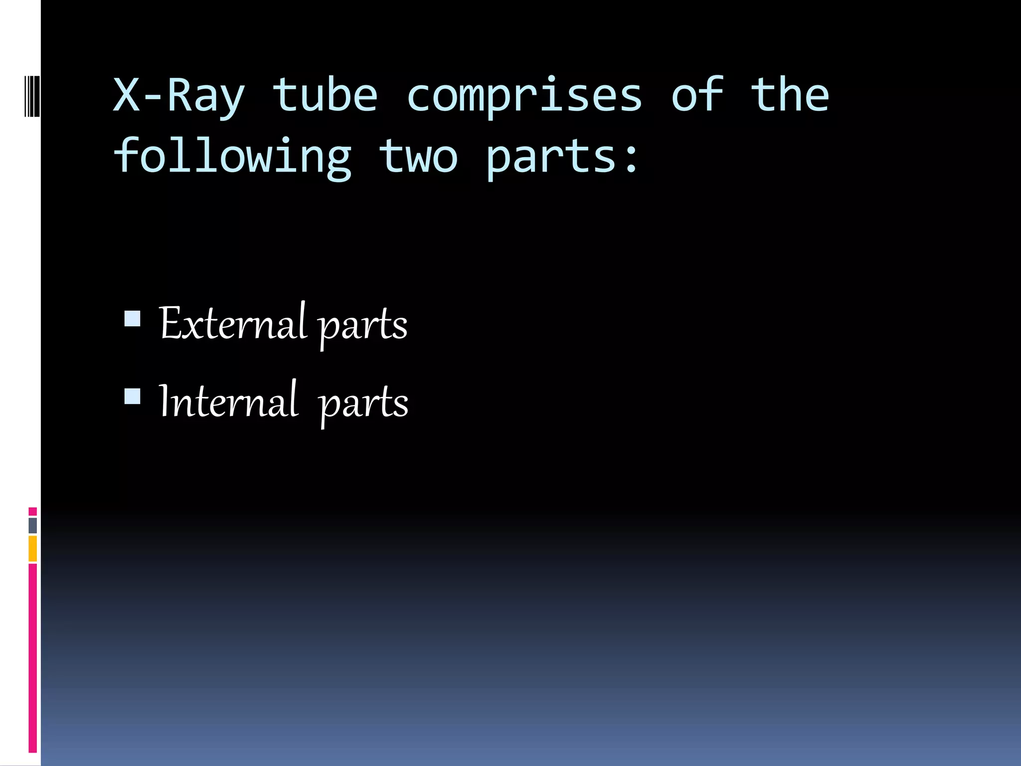 PARTS OF X-RAY TUBE | PPTX
