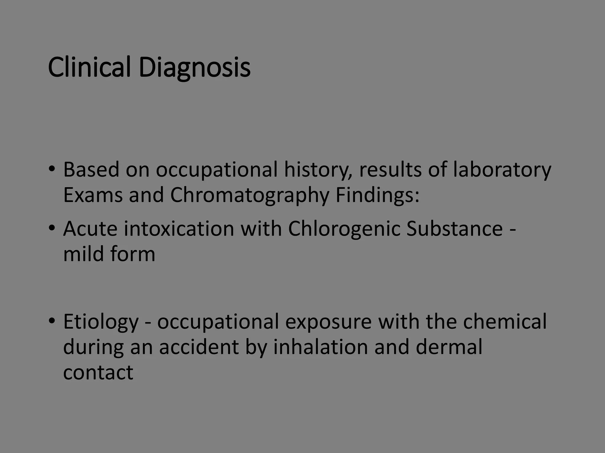Acute Intoxication by Chlorogenic Substance - Case Study | PPT