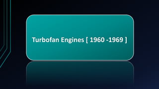 History Of Turbofan Engines_new | PPTX