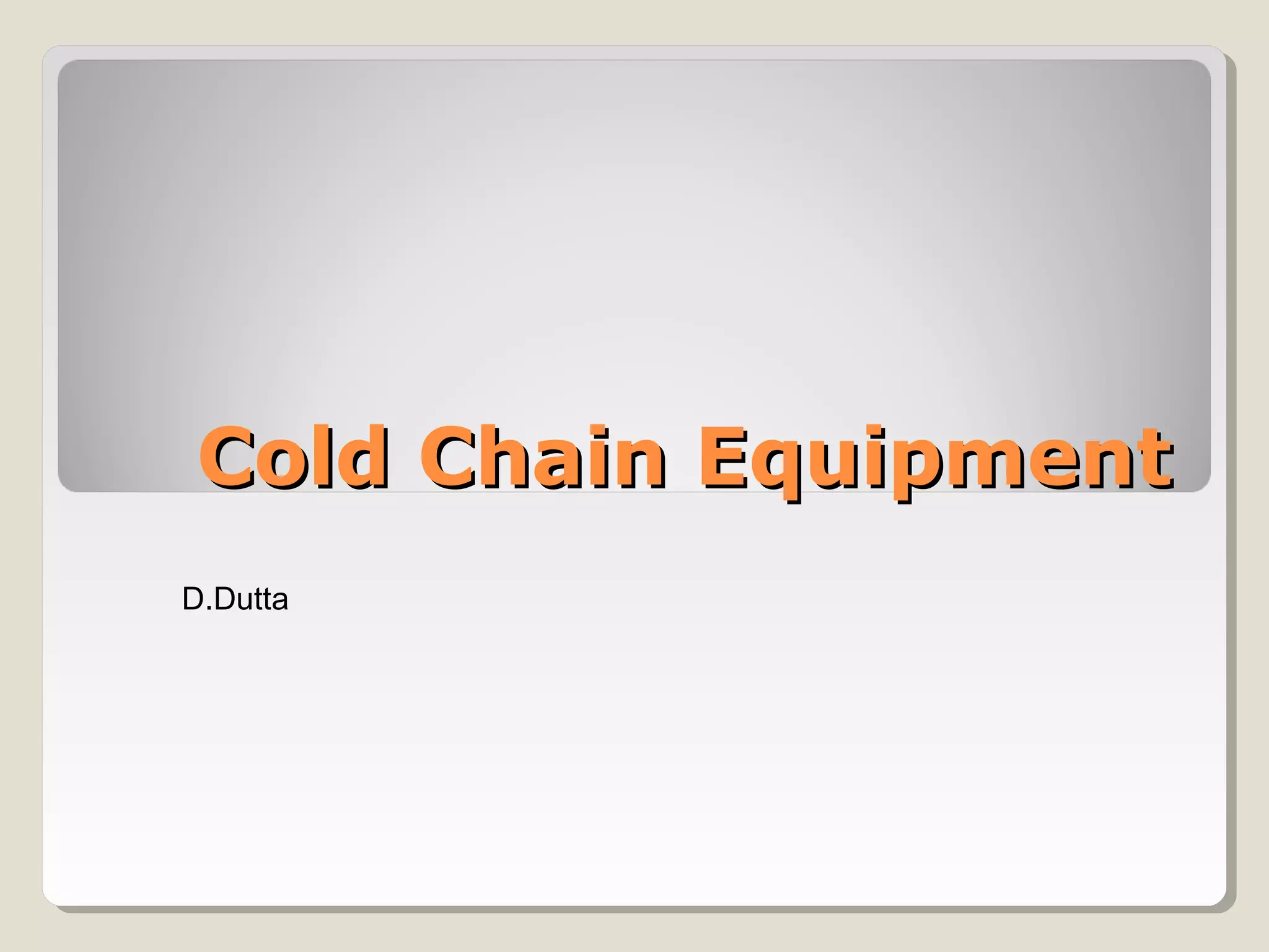 Cold chain equipment | PPT