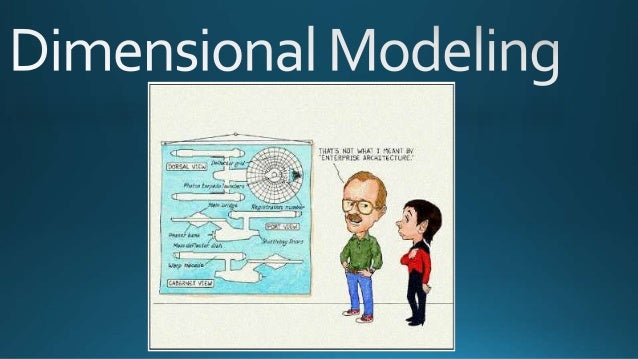 Dimensional Modeling