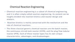 Chemical Reaction Engineering Catalysts in Chemical Reactor Designs | PPTX
