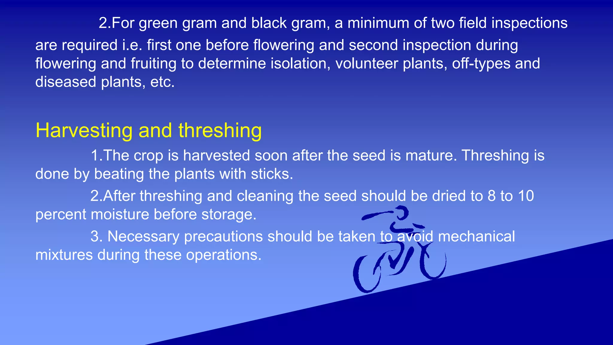 Foundation and certified seed production of Black gram, Green gram and ...