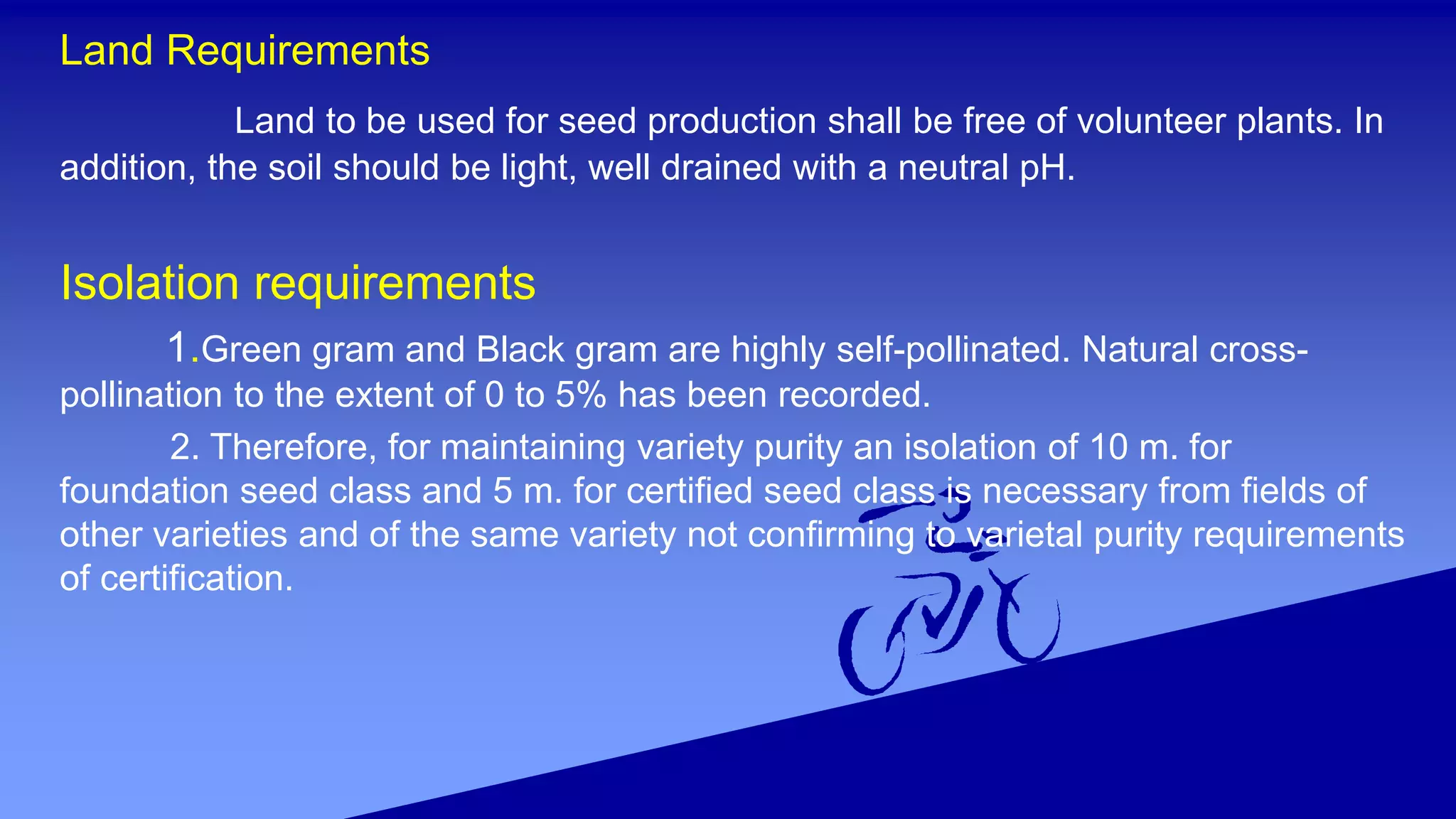 Foundation and certified seed production of Black gram, Green gram and ...
