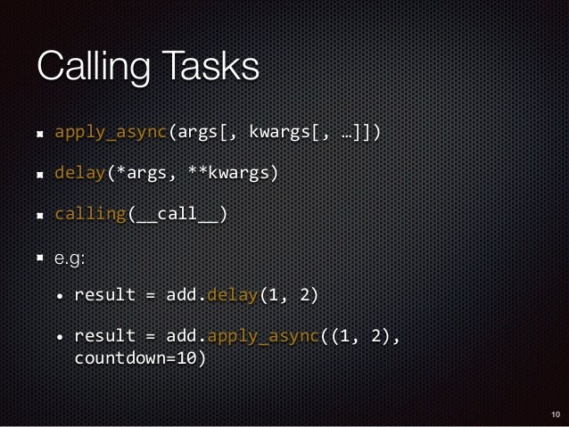 Celery - A Distributed Task Queue