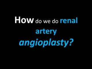 Peds Renal Artery Stenosis - HAWKINS | PPTX