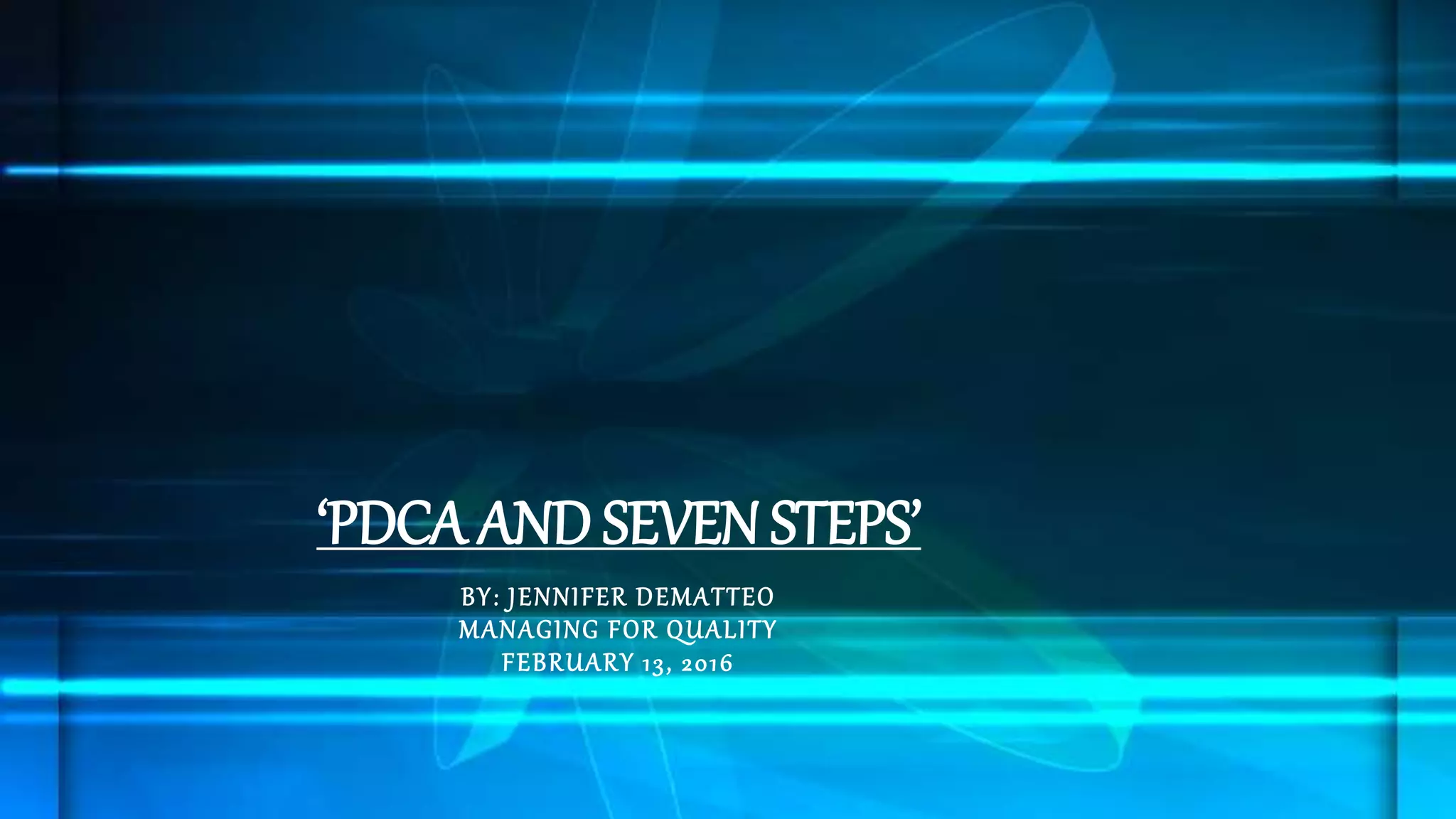PDCA AND SEVEN STEPS | PPTX