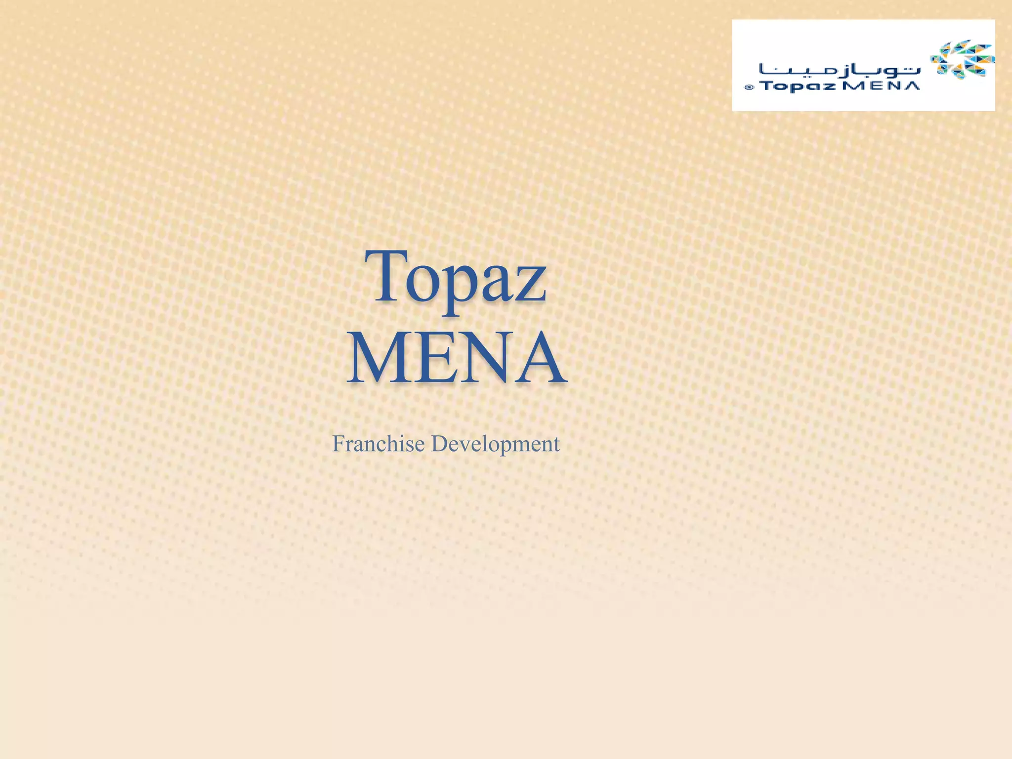 2 Topaz MENA - presentation 777 | PPT