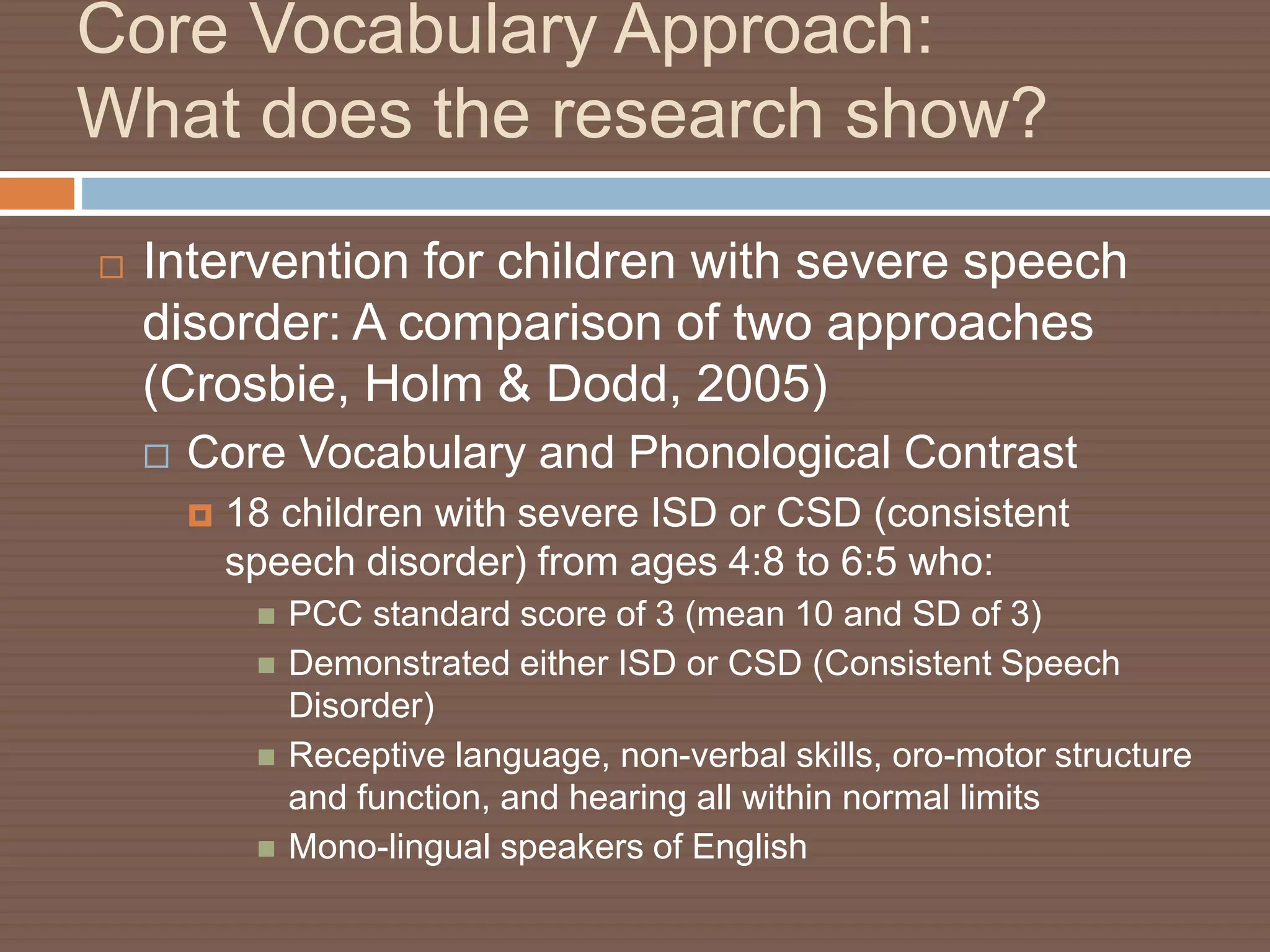 Inconsistent Speech Disorder and The Core Vocabulary Approach