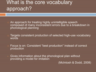 Inconsistent Speech Disorder and The Core Vocabulary Approach | PPT