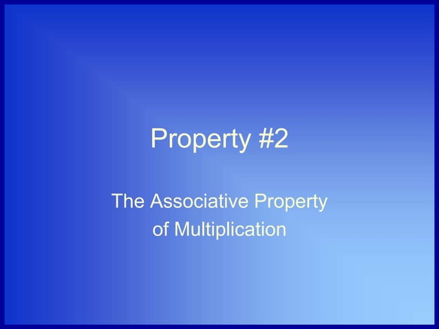 PROPERTIES OF MULTIPLICATION | PPT